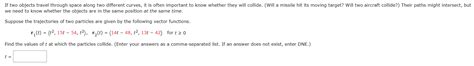 Solved If Two Objects Travel Through Space Along Two Chegg