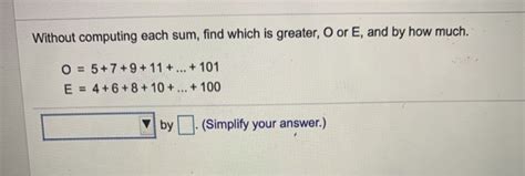 Solved Without Computing Each Sum Find Which Is Greater Chegg Com