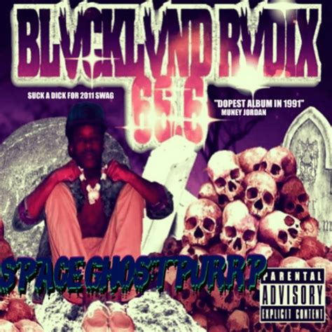 Spaceghostpurrp Blvcklvnd Rvdix 66 6 1991 Lyrics And Tracklist Genius