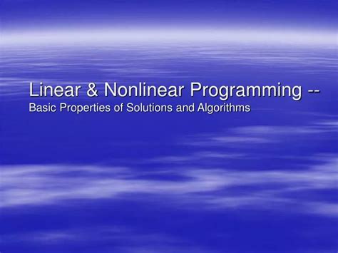 Ppt Linear And Nonlinear Programming Basic Properties Of Solutions And Algorithms Powerpoint