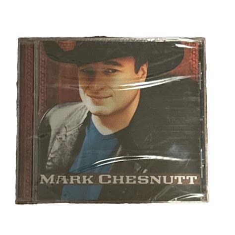 Mark Chesnutt By Mark Chesnutt Cd May 2002 Sony Music New Sealed Ebay