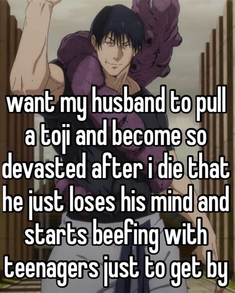 Plot Twist Toji Is Alr My Husband🙄🙄 Tojis Wife Funny Toji Toji