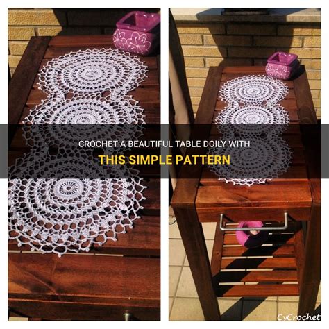 Crochet A Beautiful Table Doily With This Simple Pattern Cycrochet