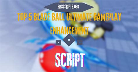 Top Blade Ball Scripts For Ultimate Gameplay Enhancement RBX Scripts