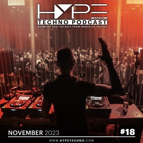 Stream Hype Techno Podcast 18 November 2023 Live Wehypetechno