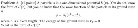 Solved A Particle Is In A One Dimensional Potential U X