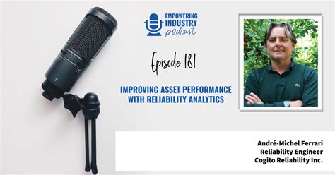 Improving Asset Performance With Reliability Analytics With André