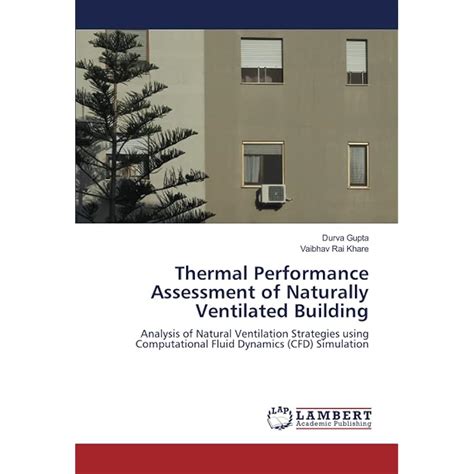 Buy Thermal Performance Assessment Of Naturally Ventilated Building Analysis Of Natural
