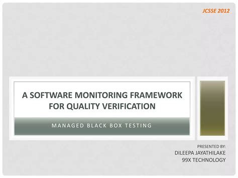 A Software Monitoring Framework For Quality Verification Pptx Operating Systems Computer