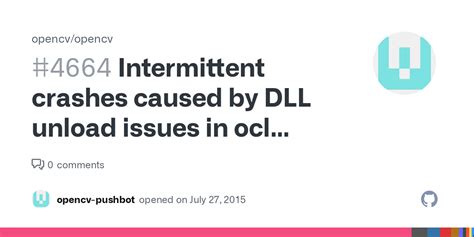 intermittent crashes caused by dll unload issues in ocl module · issue