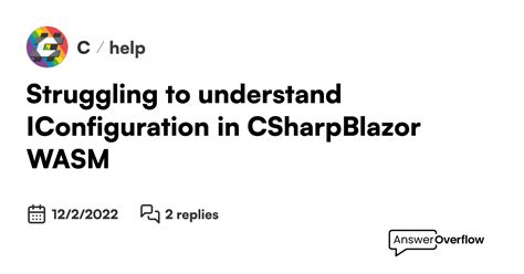 Struggling To Understand Iconfiguration In Csharpblazor Wasm C