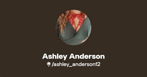 Ashley Anderson Find Ashley Anderson Onlyfans Linktree