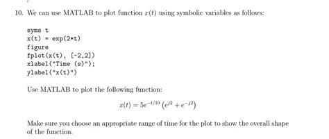 Solved 10 We Can Use Matlab To Plot Function Xt Using