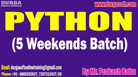 Python 5 Weekends Batch Tutorials By Mr Prakash Babu On 20 11