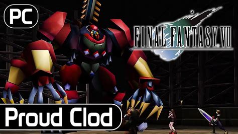 Final Fantasy Vii Proud Clod Boss Fight [pc] Youtube