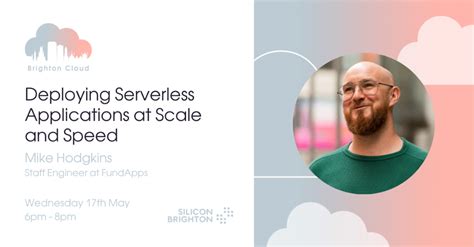 Brighton Cloud Deploying Serverless Applications At Scale And Speed Silicon Brighton