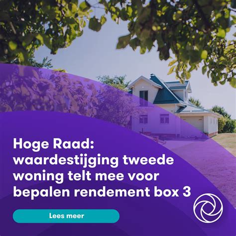 Hoge Raad Waardestijging Tweede Woning Telt Mee Voor Bepalen Rendement