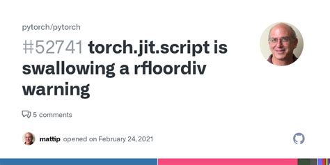 torch.jit.script is swallowing a rfloordiv warning · Issue #52741 · pytorch/pytorch · GitHub