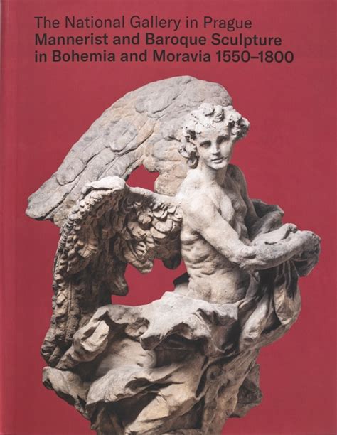 Mannerist And Baroque Sculpture In Bohemia And Moravia 1550 1800