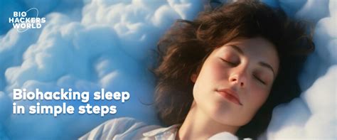 Biohacking Sleep In Simple Steps