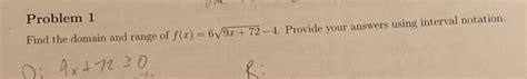 Solved Problem 1find The Domain And Range Of F X 69x 722 4