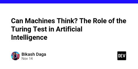 Can Machines Think The Role Of The Turing Test In Artificial Intelligence DEV Community