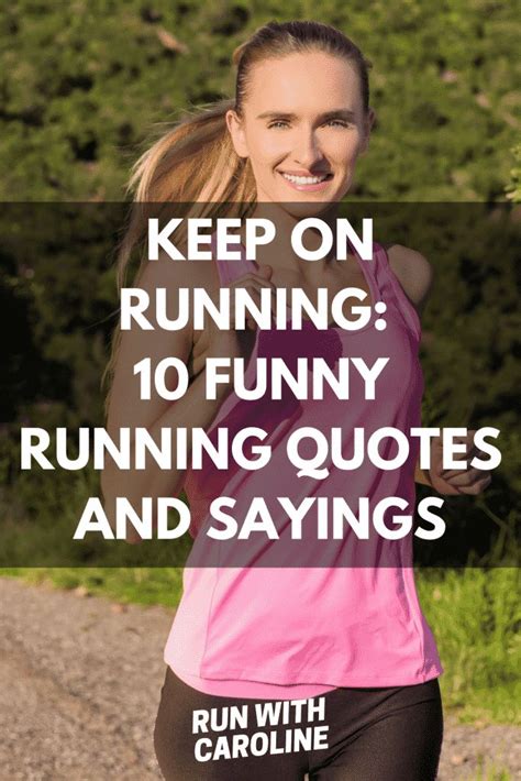 10 Funny Running Quotes And Sayings All Runners Can Relate To Running