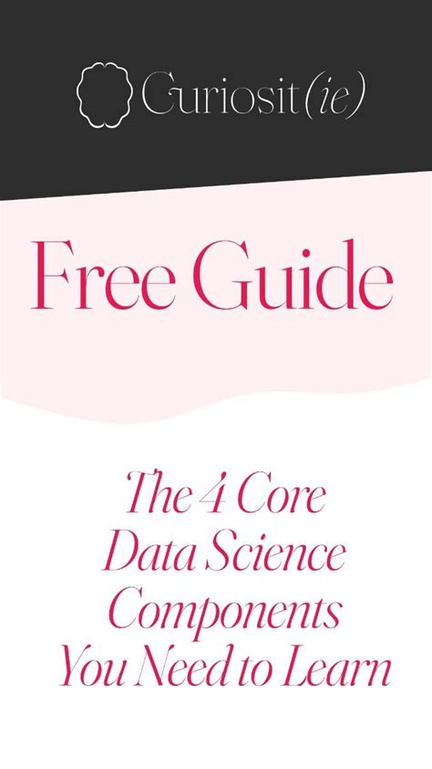 Free Guide The 4 Core Data Science Components In 2024