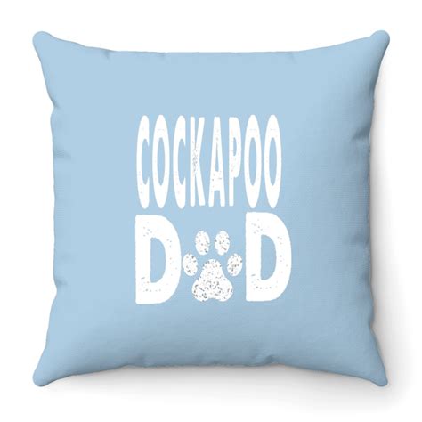 Cockapoo Dad Dog Owner T Throw Pillows Sold By Pepitablinglish Sku