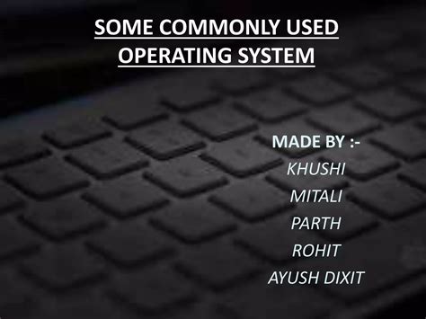 Commonly Used Operating Systems Ppt