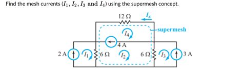 find the mesh currents i1 i2 i3 and i4 using the