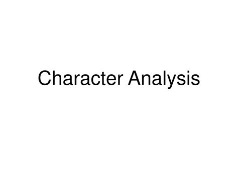Ppt Character Analysis Powerpoint Presentation Free Download Id 6230040
