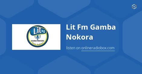 Lit Fm Gamba Nokora Listen Live 989 Mhz Fm Mbarara Uganda Online