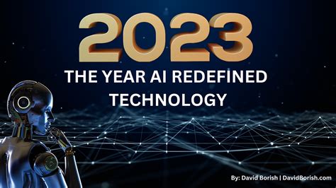 2023 The Year Ai Redefined Technology