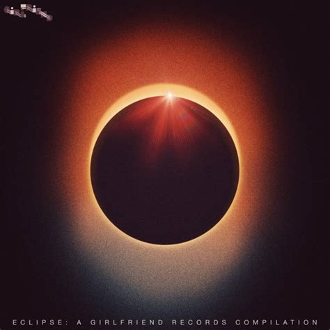 Eclipse A Girlfriend Records Compilation Girlfriend Records