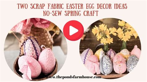 Two Scrap Fabric Easter Egg Decor Ideas No Sew Spring Crafts