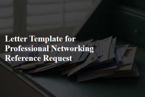 Letter Template For Professional Networking Reference Request Free