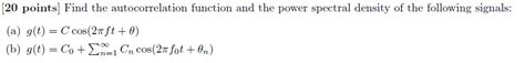 Solved Points Find The Autocorrelation Function And The Chegg