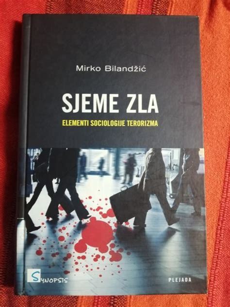 Mirko Bilandžić Sjeme Zla Elementi Sociologije Terorizma B23