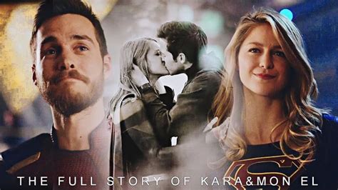 The Full Story Of Kara And Mon El 2x01 3x23 Kara And Mon El