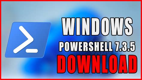 come scaricare e installare la nuova versione di windows powershell 7 3