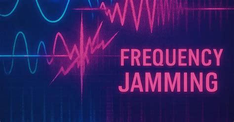 How Frequency Jamming Works Understanding Deliberate Signal Interference Leet Sheets
