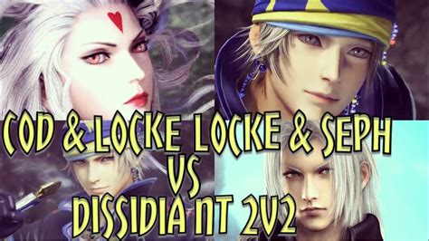 Dissidia Final Fantasy Nt 2v2 Cloud Of Darkness And Locke Vs Locke