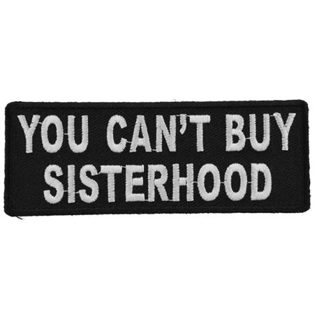 P4763 You Cant Buy Sisterhood Patch Biker Universe
