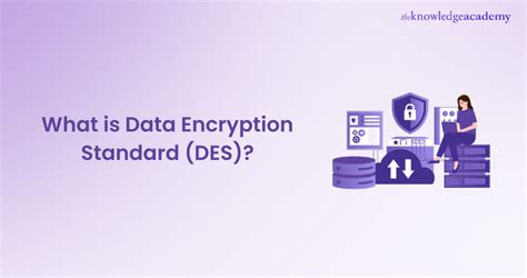 what is data encryption standard des explained in detail