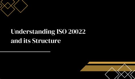 Understanding Iso 20022 And Its Structure