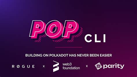 Pop Cli Reimagining The Polkadot Developer Journey By R0gue Medium