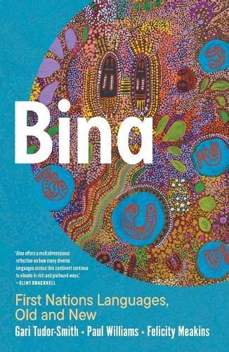 Bina First Nations Languages Old And New Gari Tudor Smith Paul