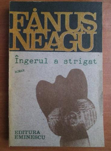 Fanus Neagu Ingerul A Strigat Cumpără