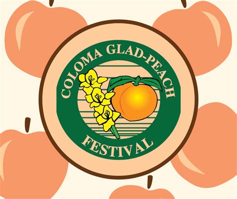 Coloma Glad Peach Festival Better Late Than Never Pleased To